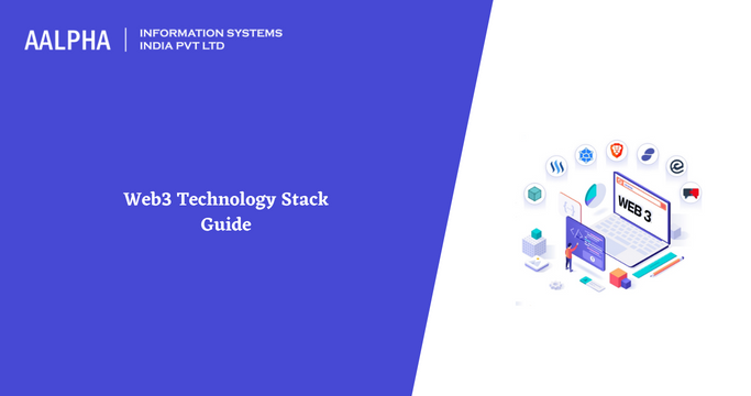 Web3 Technology Stack to Build Web3 Applications in 2026 :Aalpha