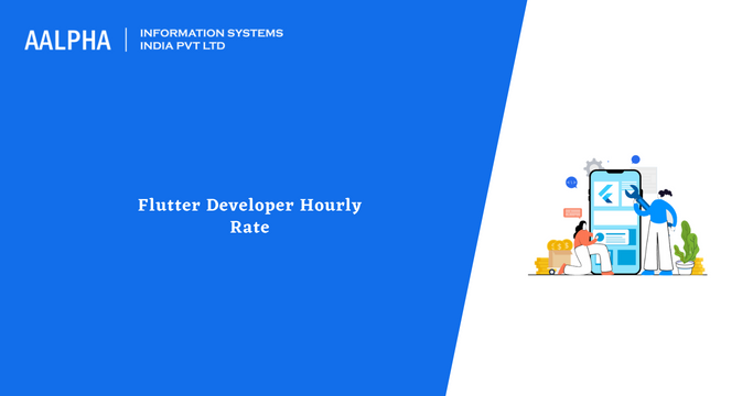 Flutter Developer Hourly Rate in 2026 : Aalpha