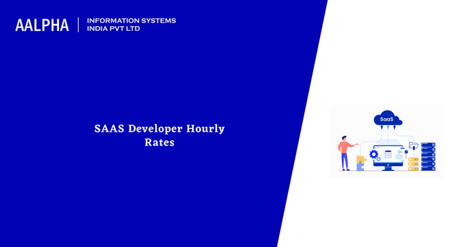 SaaS Developer Hourly Rates in 2026 : Aalpha
