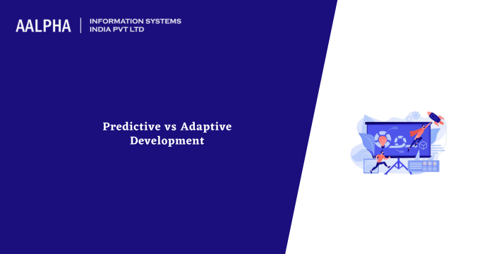Predictive Vs Adaptive Development Differences Aalpha
